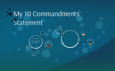 My 10 Commandments Statement by Andrew 1 on Prezi