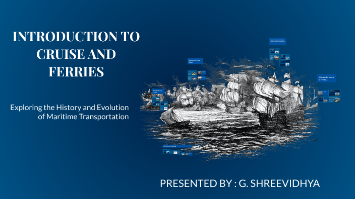 Introduction to Cruise and Ferries by shreevidhya gami on Prezi