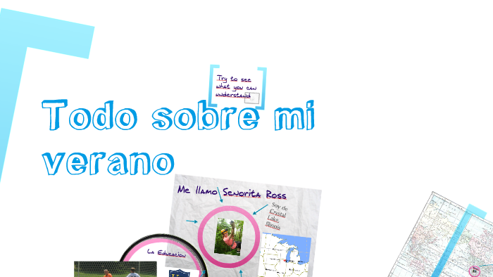 Todo Sobre Mi Verano by Ashley Ross on Prezi