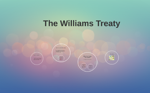 The Williams Treaty by jaslyn kkaikka on Prezi