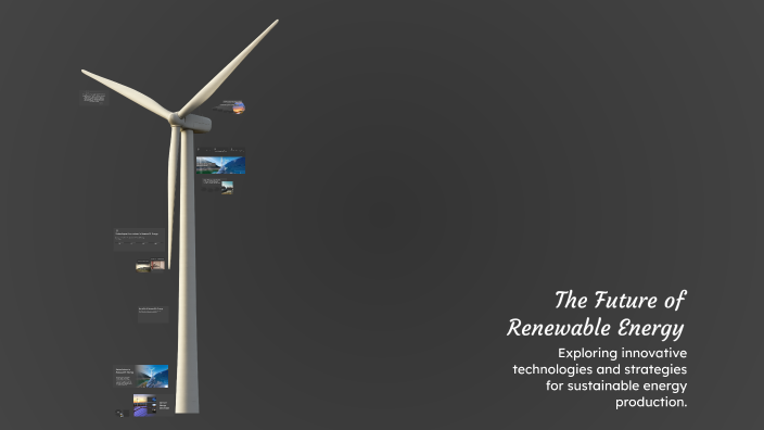 The Future of Renewable Energy by Jonathan Star on Prezi