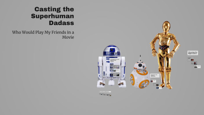 Casting the Superhuman Dadass by Treasure Olorunshola on Prezi