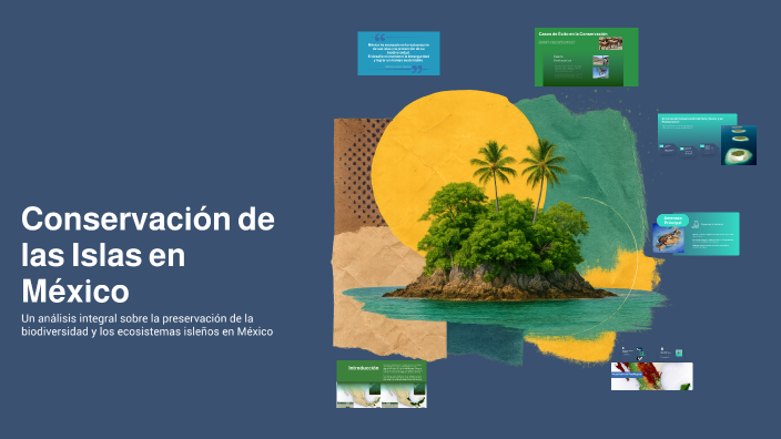 Conservación de las Islas en México by diego rocha on Prezi