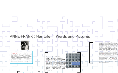 ANNE FRANK : Her life in words and picture by alina lee on Prezi