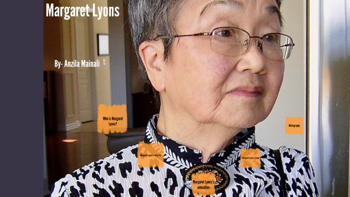 Margaret Lyons by Anzila Mainali on Prezi