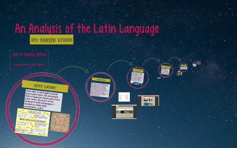 An Analysis of the Latin Language by Darien Lynch on Prezi