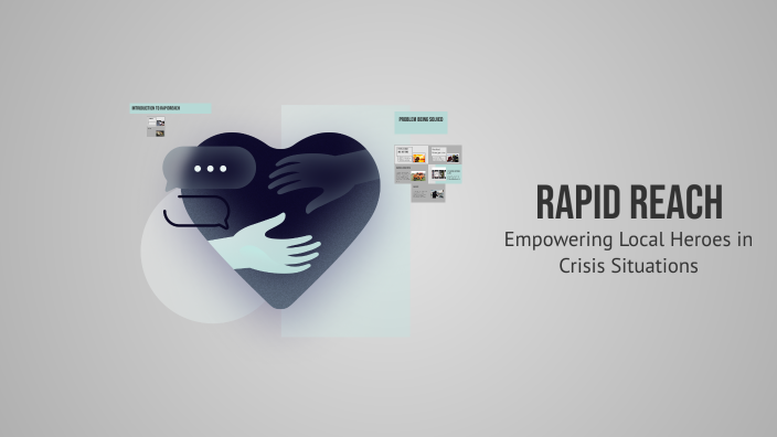 Rapid Reach: Community Emergency Response by Mansi Rahul Patel on Prezi