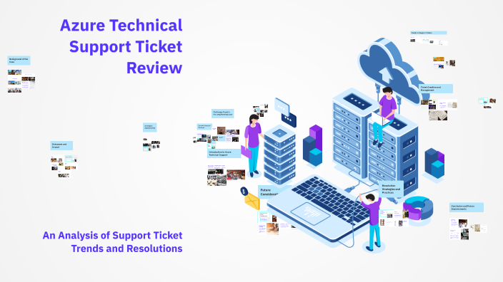 Azure Technical Support Ticket Review by daisy liang on Prezi