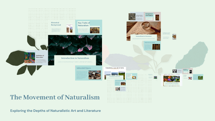 The Movement of Naturalism by miyusa fer on Prezi