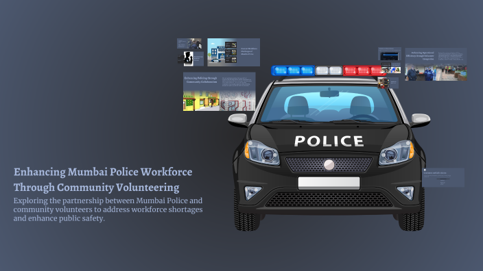 Enhancing Mumbai Police Workforce Through Community Volunteering by ...