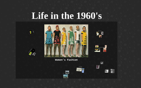 Life in the 1960's by on Prezi