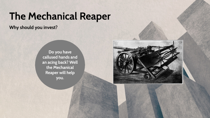 The Mechanical Reaper by Natalie Hunter on Prezi