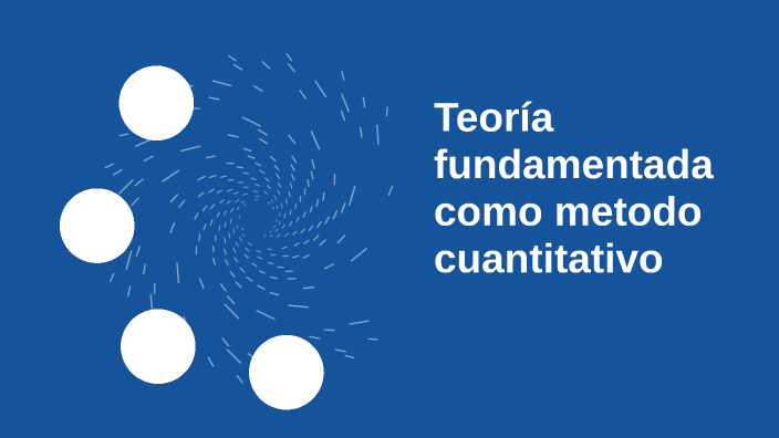Teoría fundamentada by Sergio Pérez on Prezi