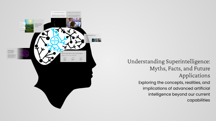 Understanding Superintelligence: Myths, Facts, and Future Applications ...