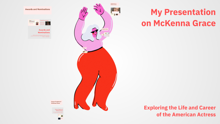 My Presentation on McKenna Grace by katy de groot on Prezi