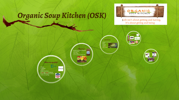 Organic Soup Kitchen (OSK) by patricia mendez on Prezi