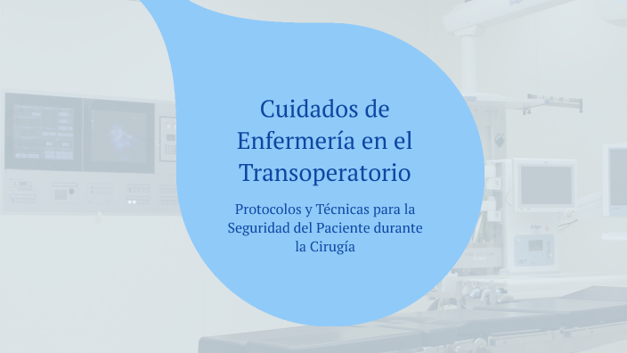 Cuidados de Enfermería en el Transoperatorio by JHONATAN ESTEBAN ...