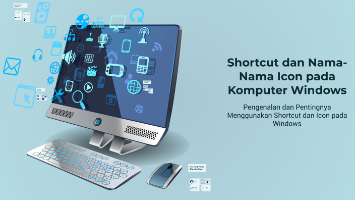 Shortcut dan Nama-Nama Icon pada Komputer Windows by Wetik Cosmas on Prezi
