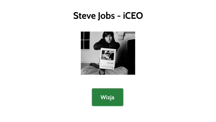 Steve Jobs - iCEO by Błażej Małejki on Prezi
