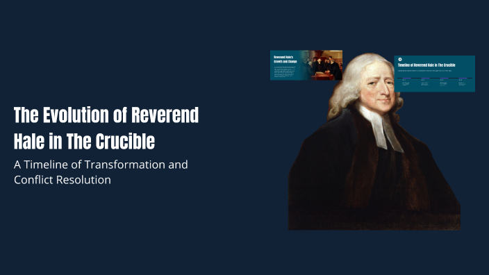 The Evolution of Reverend Hale in The Crucible by alex ostrander on Prezi