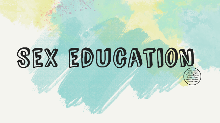Sex education in middle and high school by Eden Bevington on Prezi