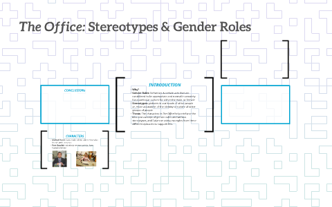 THE OFFICE: Gender Roles & Stereotypes by on Prezi