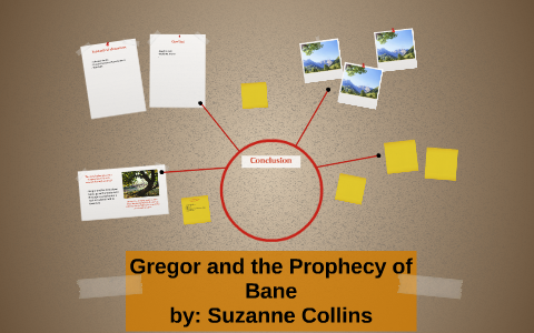 Gregor and the Prophecy of Bane by Loren Rebillard on Prezi
