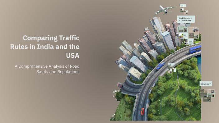 Comparing Traffic Rules in India and the USA by Sai srikar on Prezi