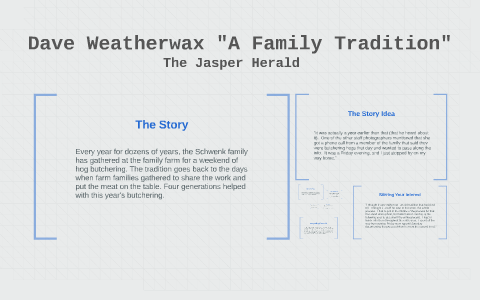 Dave Weatherwax "A Family Tradition" by Emma Kessinger on Prezi