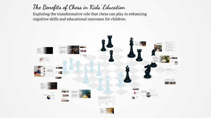 The Benefits of Chess in Kids' Education by Juan Yopasa on Prezi