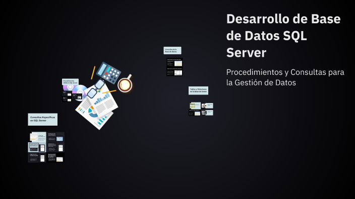 Desarrollo de Base de Datos SQL Server by Alvert Martinez on Prezi