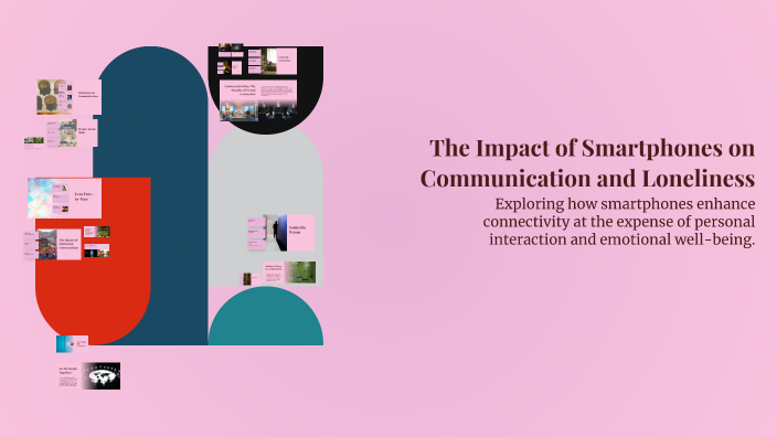 The Impact of Smartphones on Communication and Loneliness by Yoon Htar ...