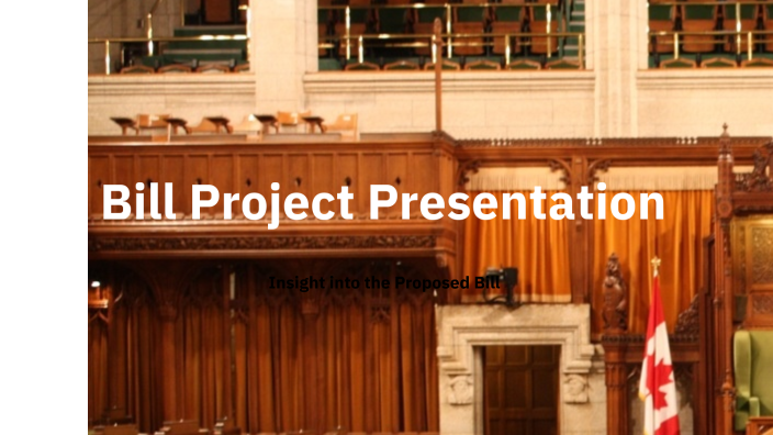 Bill Proposal Presentation by louisa lo on Prezi