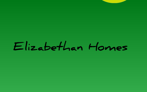 Elizabethan Homes by Cameron Mayne on Prezi