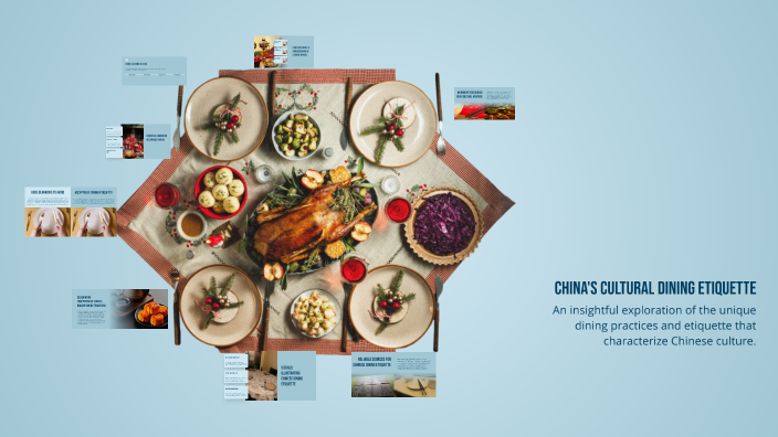 China's Cultural Dining Etiquette by Alyssa ricks on Prezi