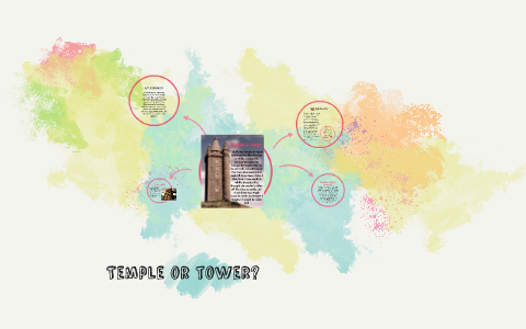 Temple or tower? by Kristen Quesada on Prezi