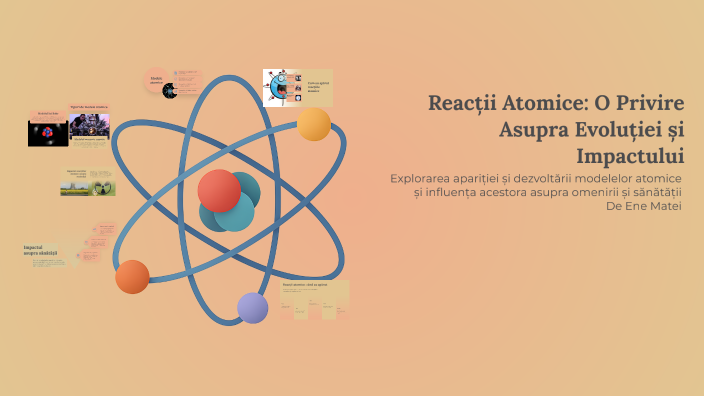 Reacții Atomice: O Privire Asupra Evoluției și Impactului by ene matei ...