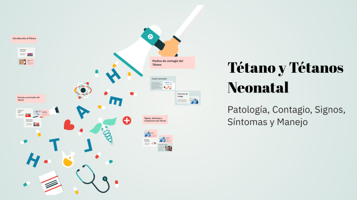 Tétano y Tétanos Neonatal by Jen Gutiérrez on Prezi