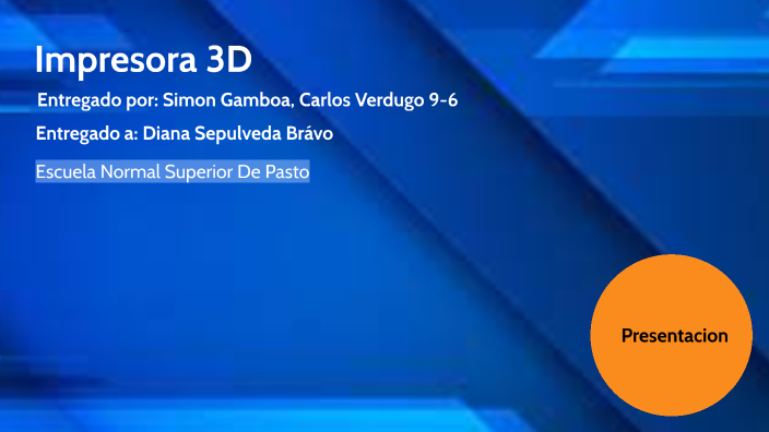 Impresora 3D by SIMON ANDRES GAMBOA munoz on Prezi