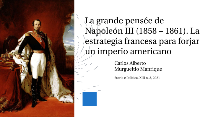 La grande pensée de Napoleón III (1858 – 1861). La estrategia francesa ...