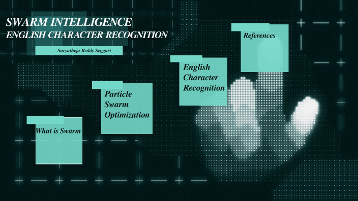 Swarm Intelligence English Character Recognition by Seggari Surya on Prezi