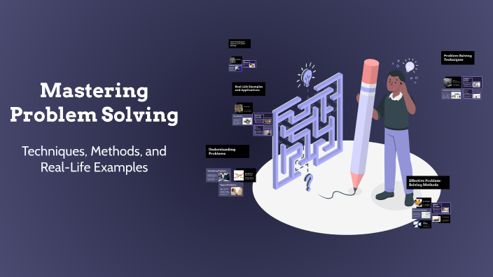 Mastering Problem Solving by Deepak Khare on Prezi