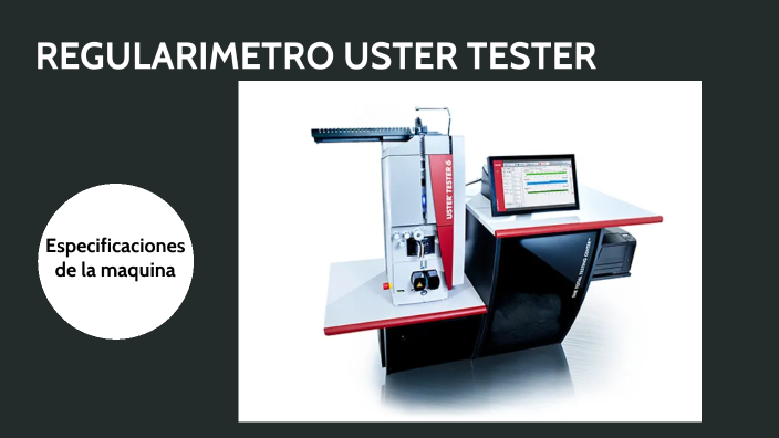 REGULARIMETRO USTER TESTER by Reyes Castillo Diana on Prezi