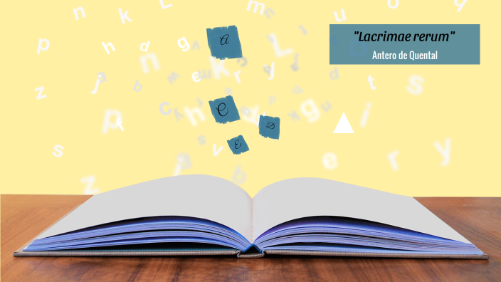 Lacrimae rerum - Antero de Quental by Rafaela Cortez on Prezi