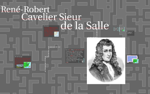 René-Robert Cavelier Sieur de La Salle by Ben Kim on Prezi