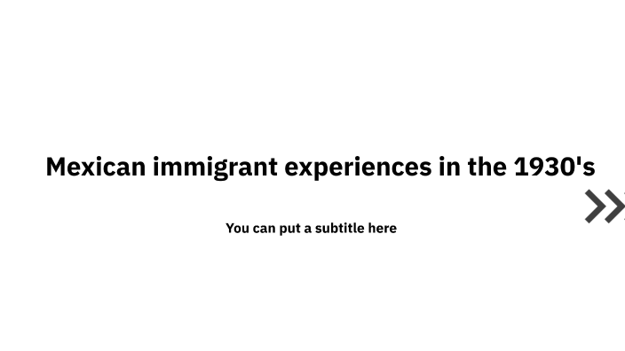 Mexican immigrant experiences in the 1930's by Andrea Allred on Prezi