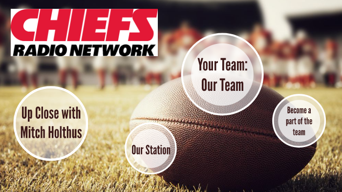 Chiefs Radio Network by Taylor McIlwee on Prezi