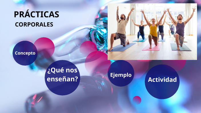 PRÁCTICAS CORPORALES by MARIA ALEXANDRA SANCHEZ on Prezi