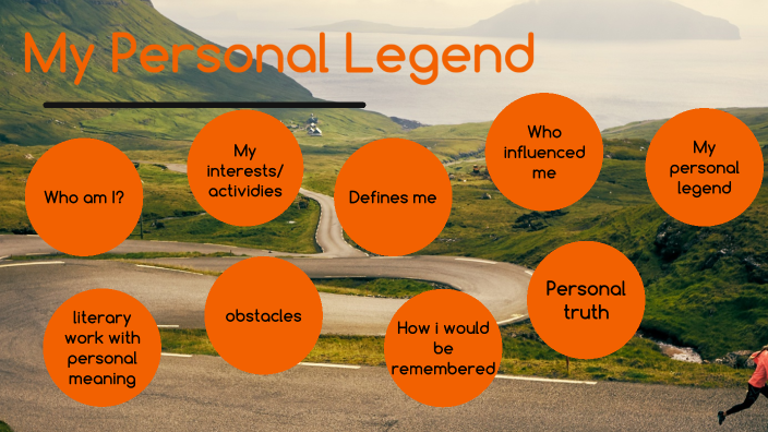 personal legend by DREVEN CALHOUN on Prezi