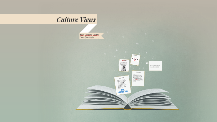 Culture Views by Odalys Cruz on Prezi